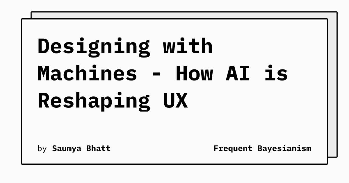 Designing with Machines - How AI is Reshaping UX